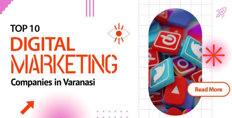 Top 10 Digital Marketing Companies in Varanasi in 2025 | Best Services & Expert Agencies